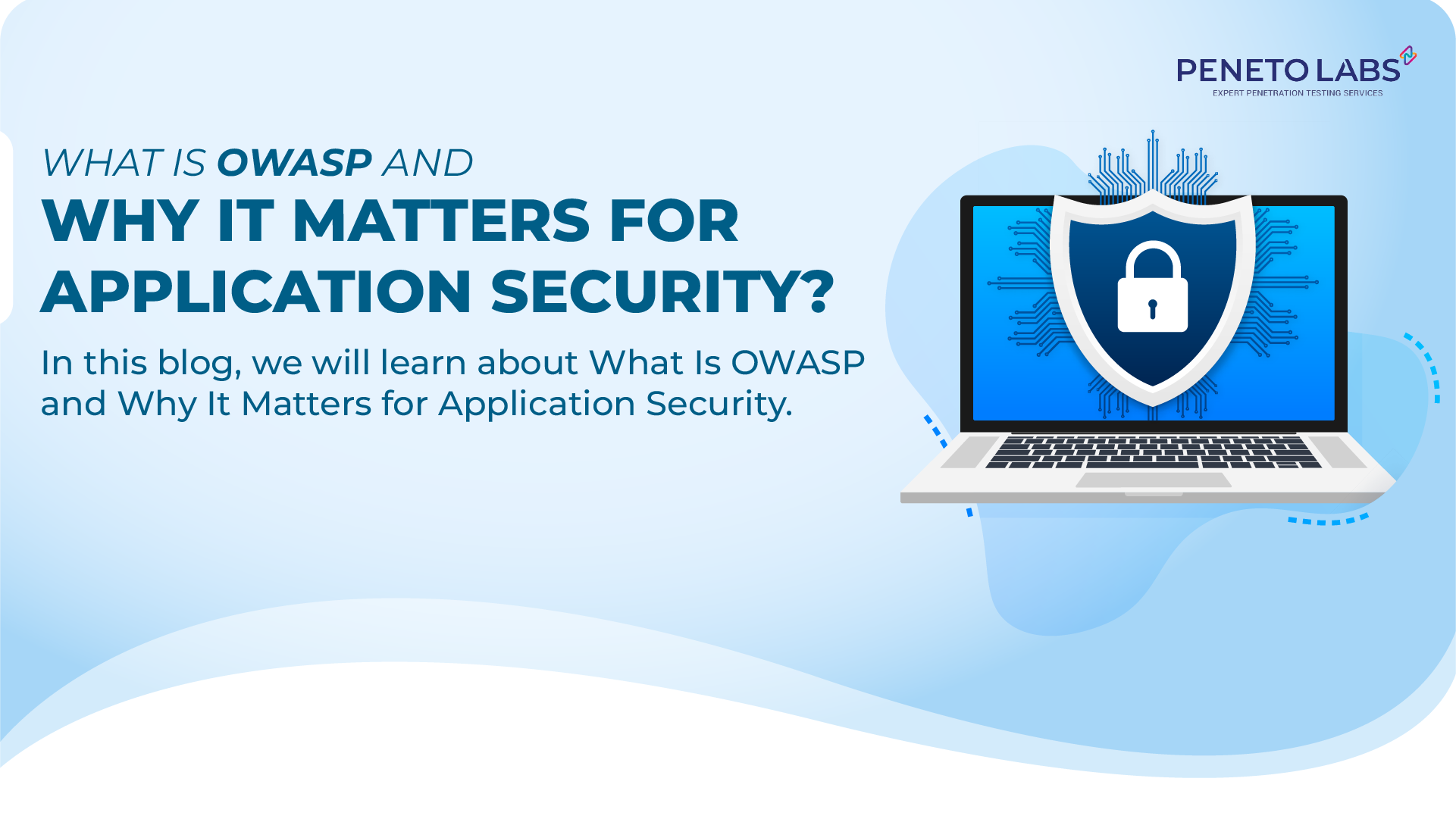 What Is OWASP and Why It Matters for Application Security?